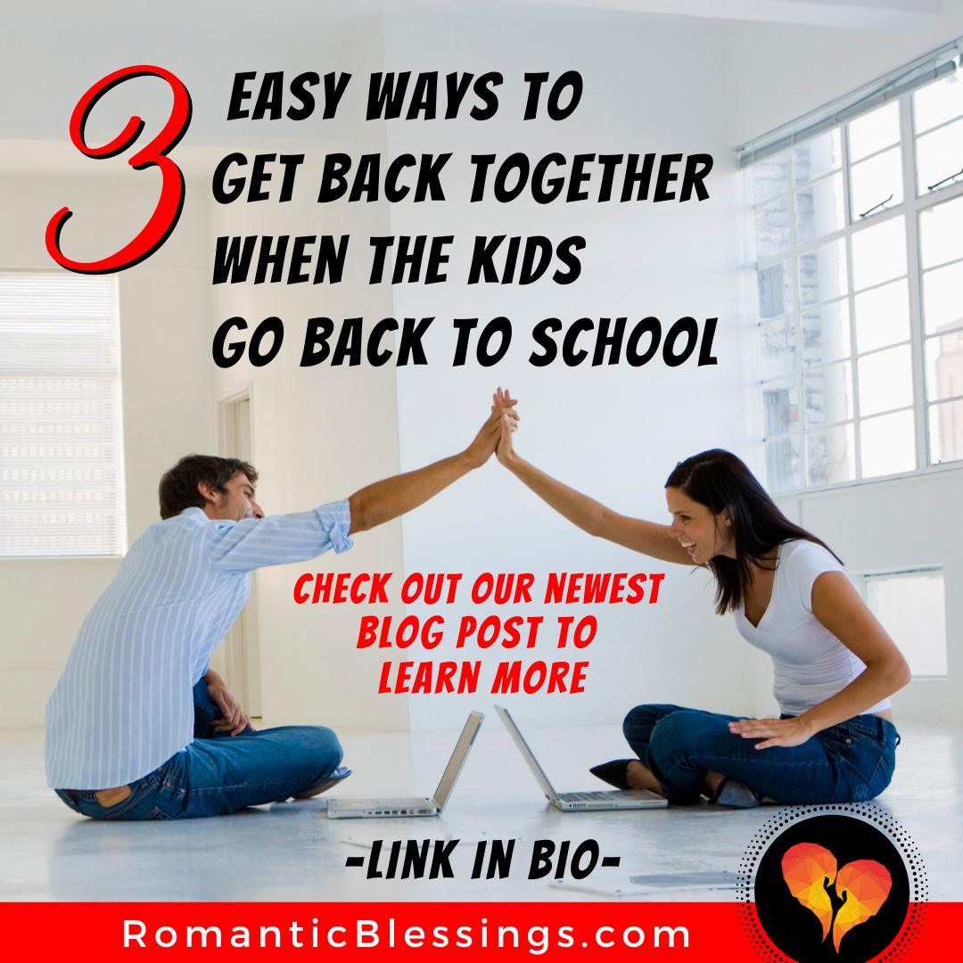 3 Easy Ways to Get Back Together, When the Kids Go Back to School ...